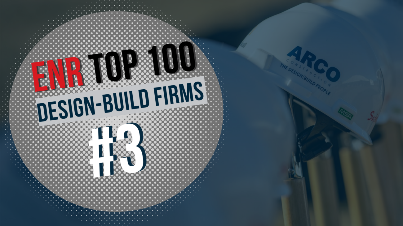 ARCO Ranked 3rd on ENR's Top 100 Design-Build Firms List | ARCO ...